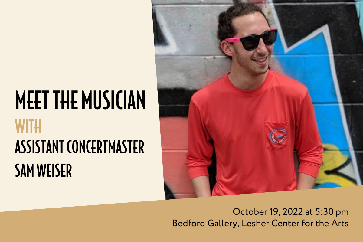 Meet the Musician: Assistant Concertmaster Sam Weiser - The California ...
